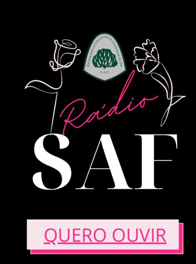 SAF NACIONAL – 136 anos “Amando e Servindo” – Confederação Nacional das ...